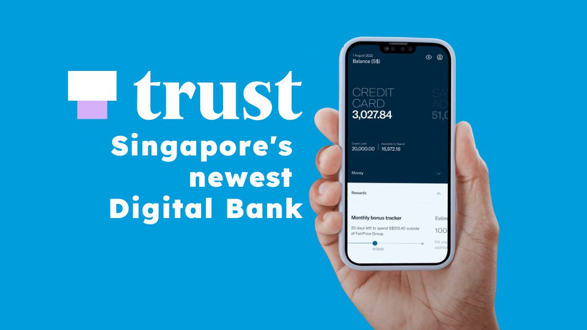 Trust Bank, Singapore's new digital bank | SideHustle Rich